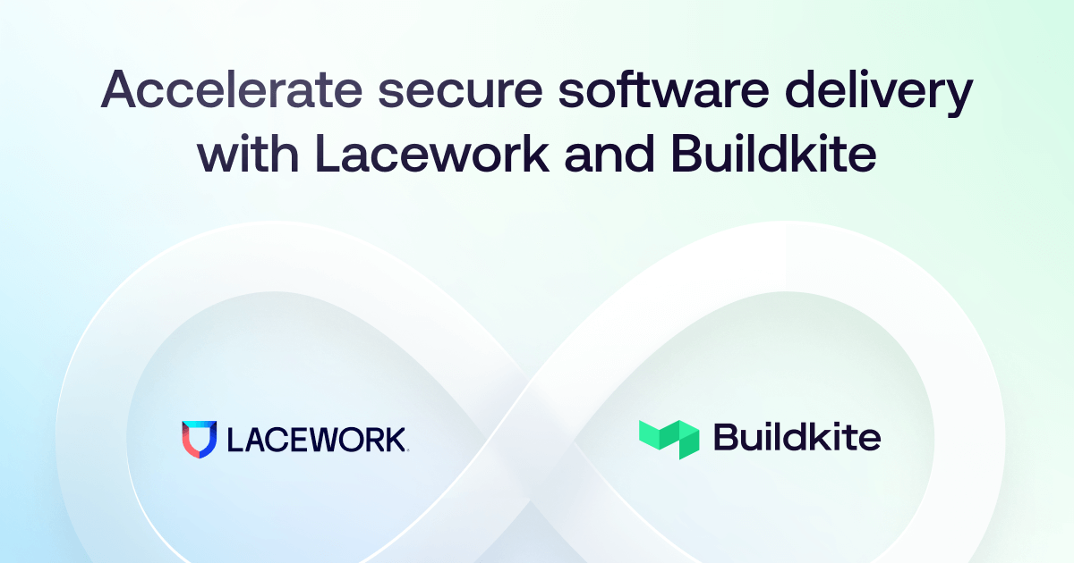 Accelerate secure software delivery with Lacework and Buildkite | Buildkite
