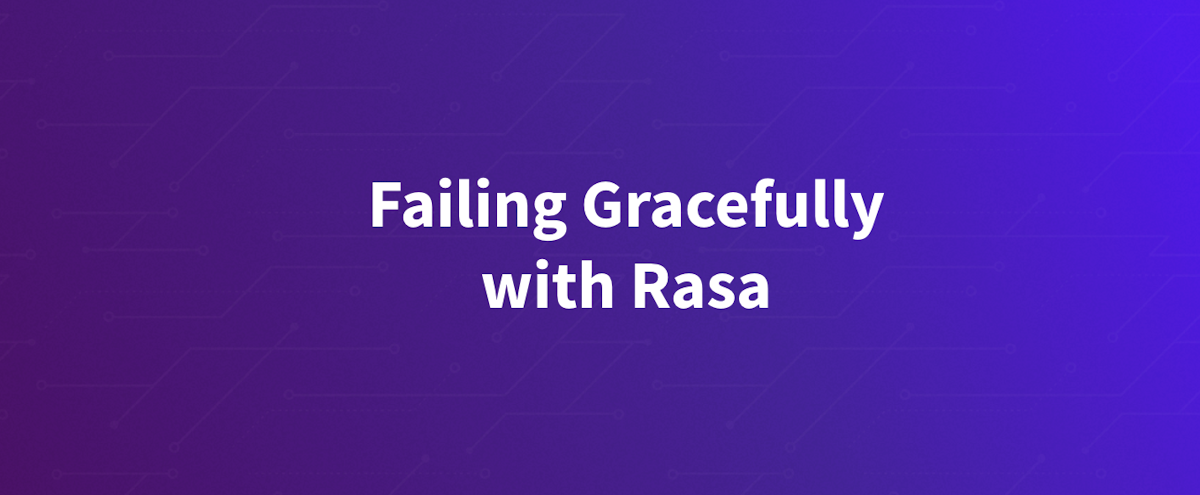 Open source Two Stage Fallback Policy with Rasa NLU and Rasa Core | The ... Open source Two Stage Fallback Policy with Rasa NLU and Rasa Core | The ...