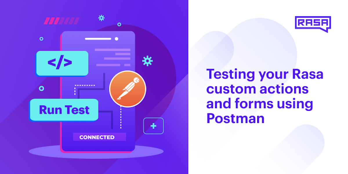 Testing Rasa Custom Actions And Forms Using Postman The Rasa Blog