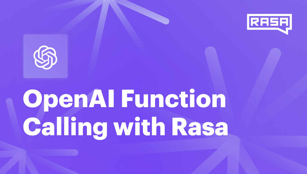 OpenAI function Calling in Rasa | The Rasa Blog | Rasa OpenAI function Calling in Rasa | The Rasa Blog | Rasa