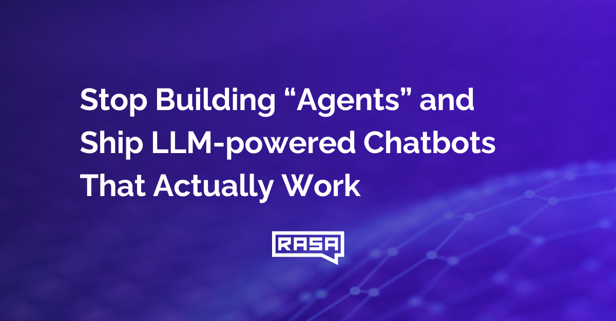 Stop building “Agents” and ship LLM-powered chatbots that actually work ... Stop building “Agents” and ship LLM-powered chatbots that actually work ...