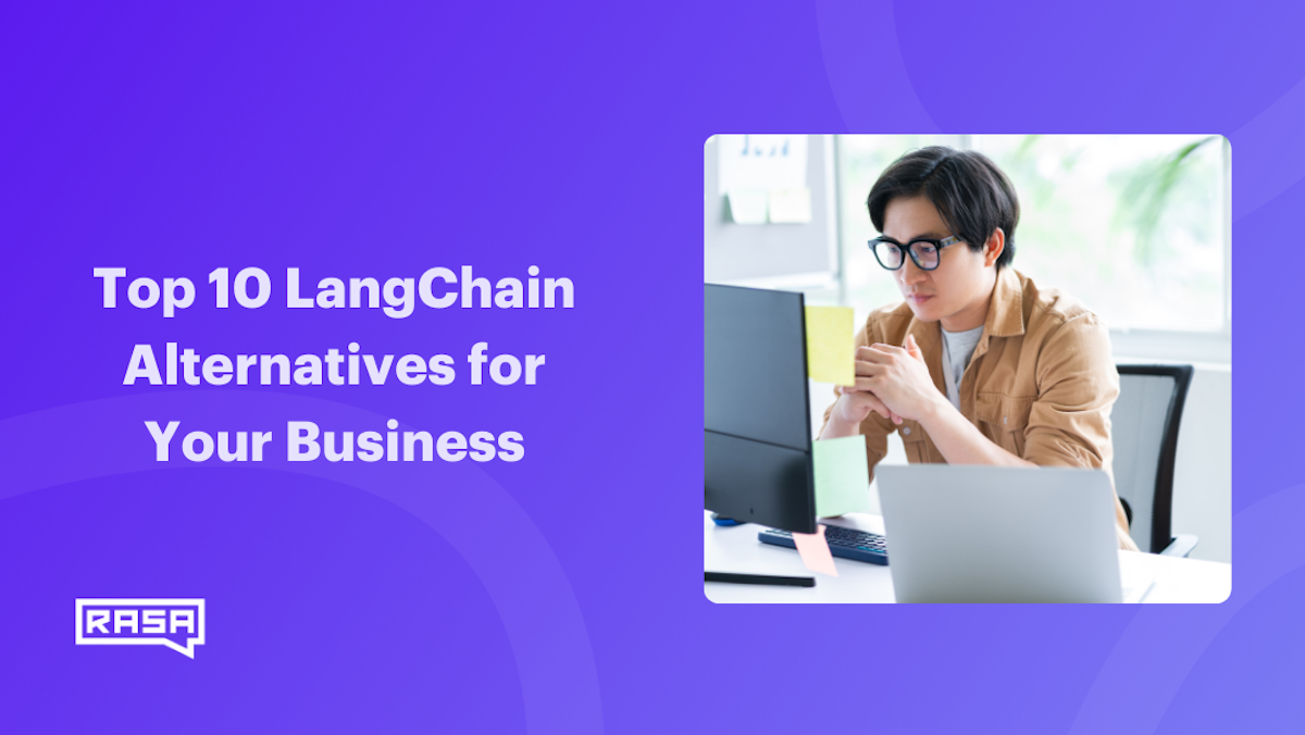 Top 10 LangChain Alternatives for Your Business | The Rasa Blog