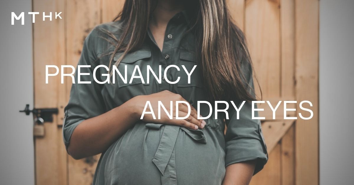 How To Treat Dry Eyes During Pregnancy And Breastfeeding Mthk