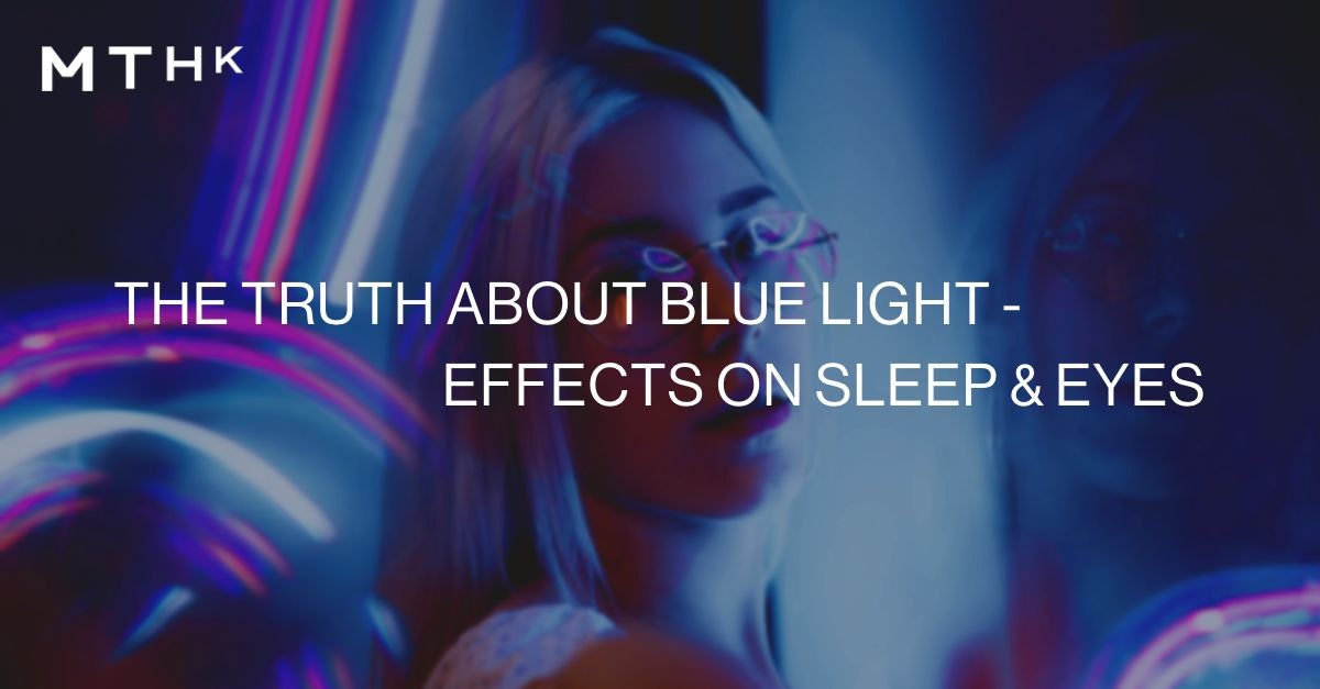The Truth About Blue Light: Effects on Eyes and Sleep