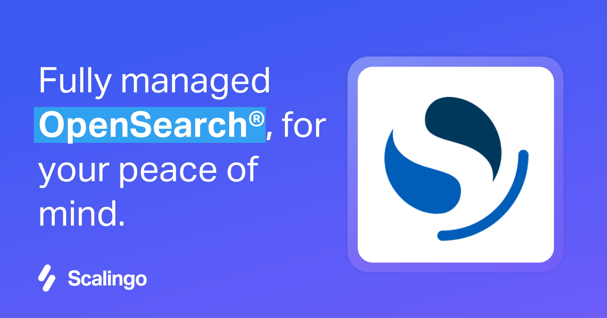 Introducing Scalingo for OpenSearch®: Fully Managed, Open-Source Search & Analytics