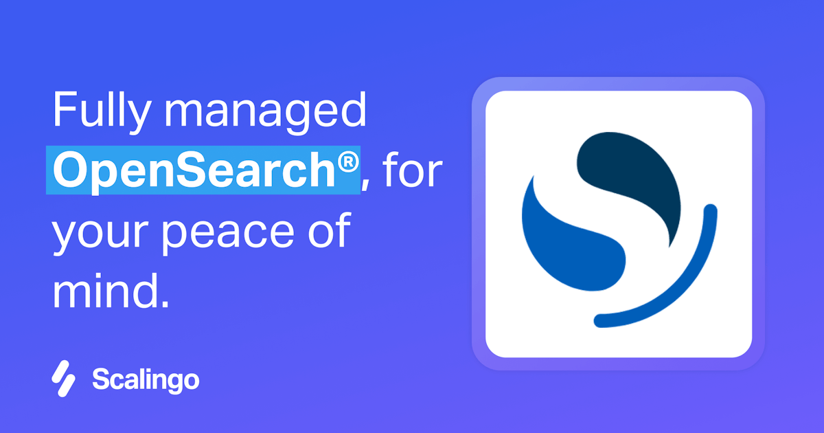 Introducing Scalingo for OpenSearch®: Fully Managed, Open-Source Search & Analytics