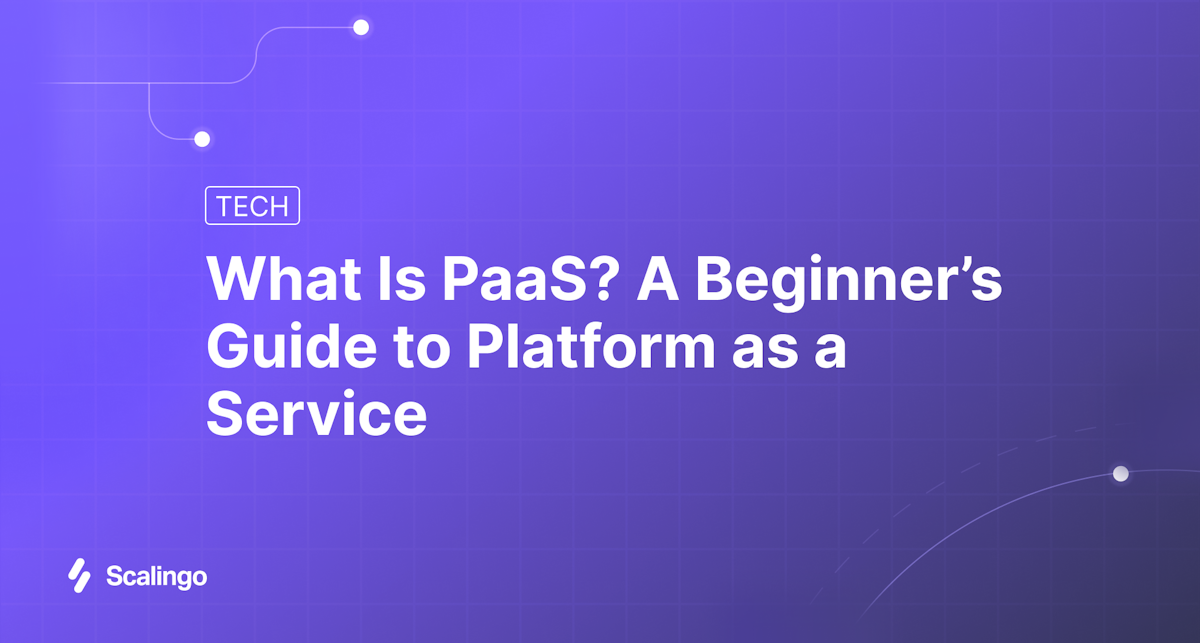 What Is PaaS? Platform as a Service Explained Simply