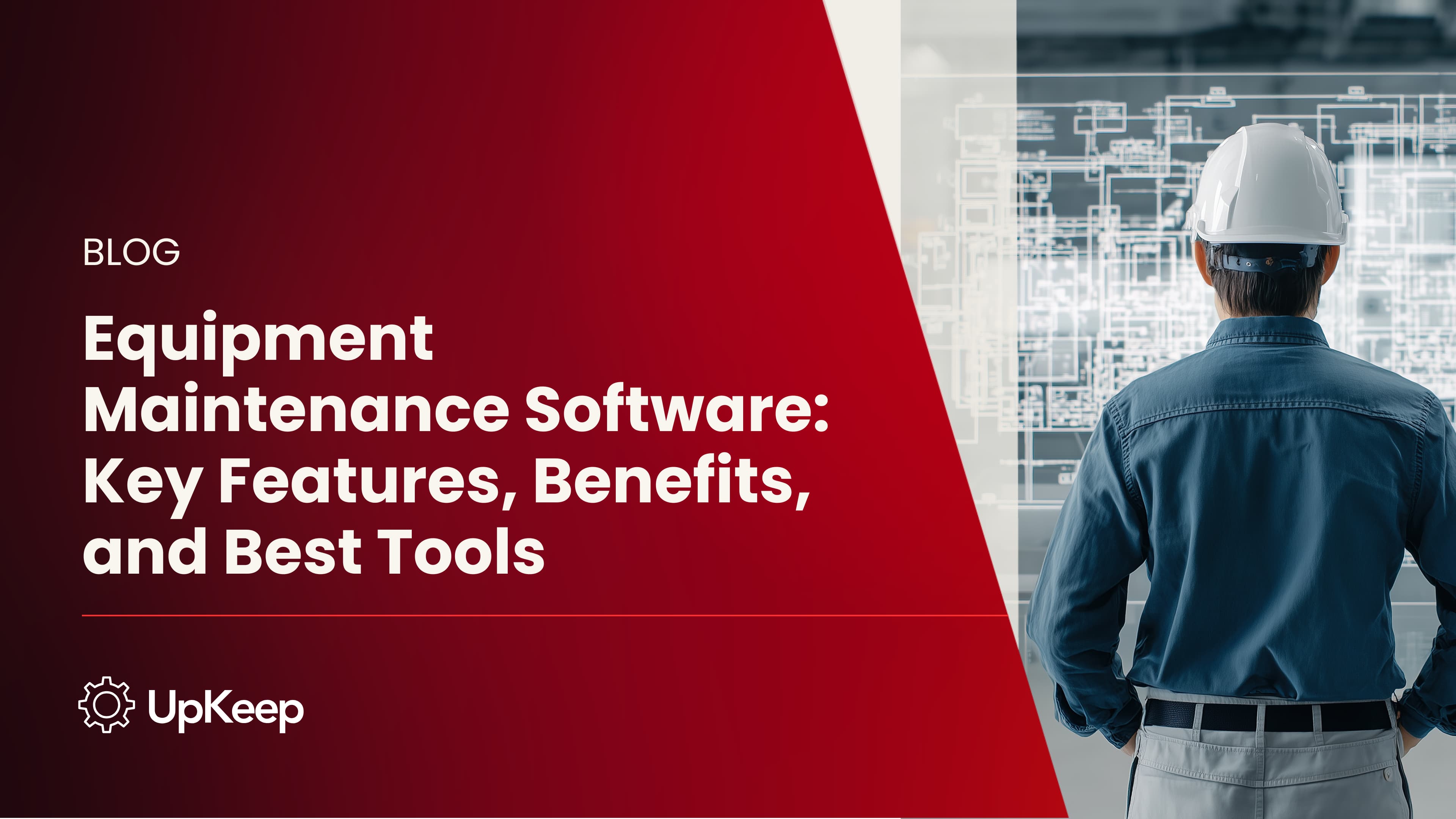 Equipment Maintenance Software: Key Features, Benefits, and Best Tools