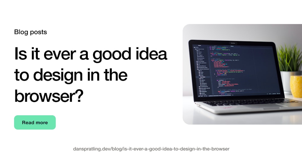 Is it ever a good idea to design in the browser?