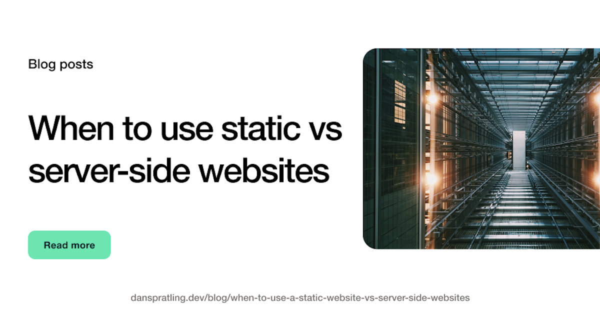 When to use a static website vs server-side websites