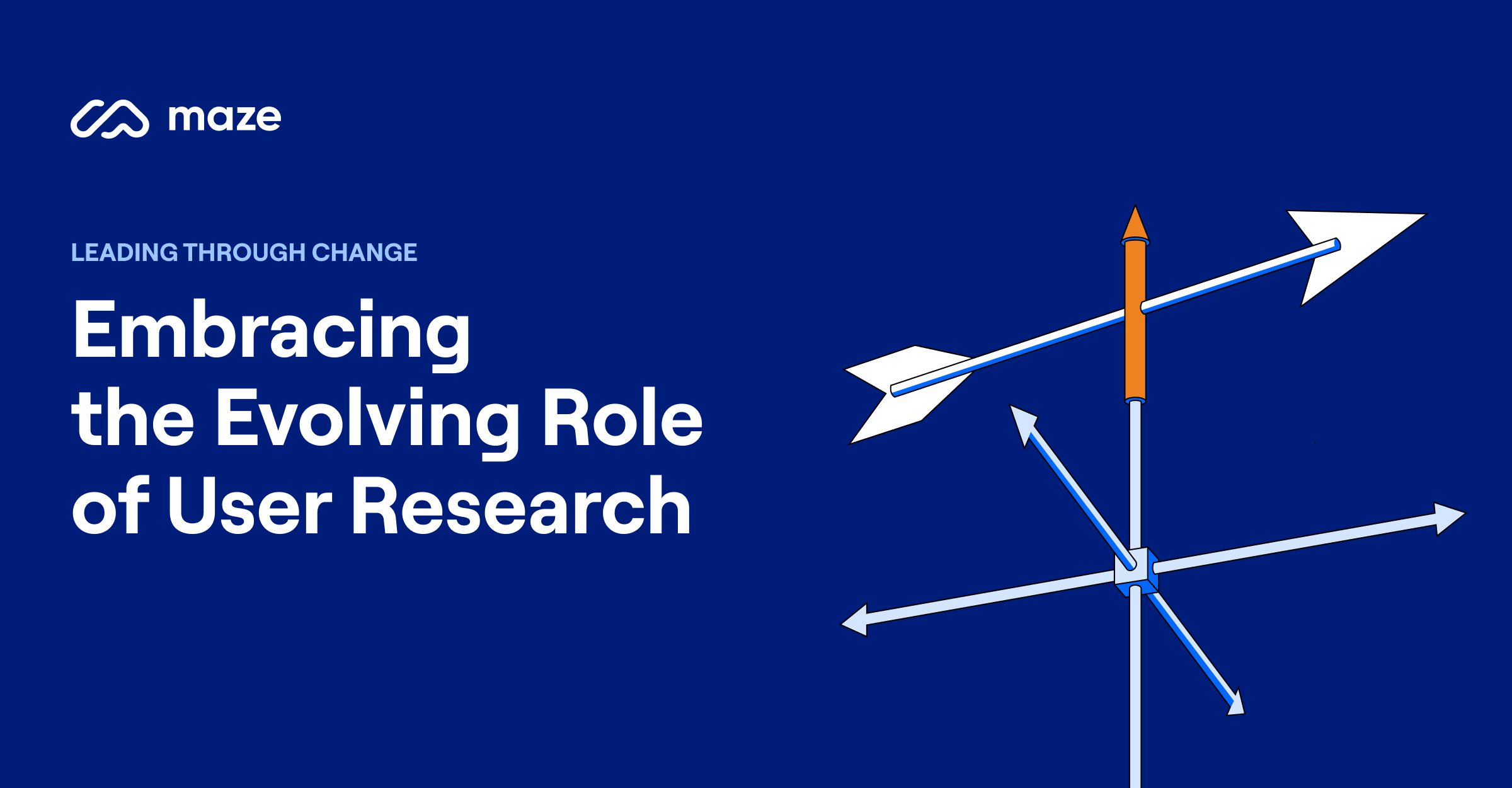 Embracing the Evolving Role of User Research | Maze