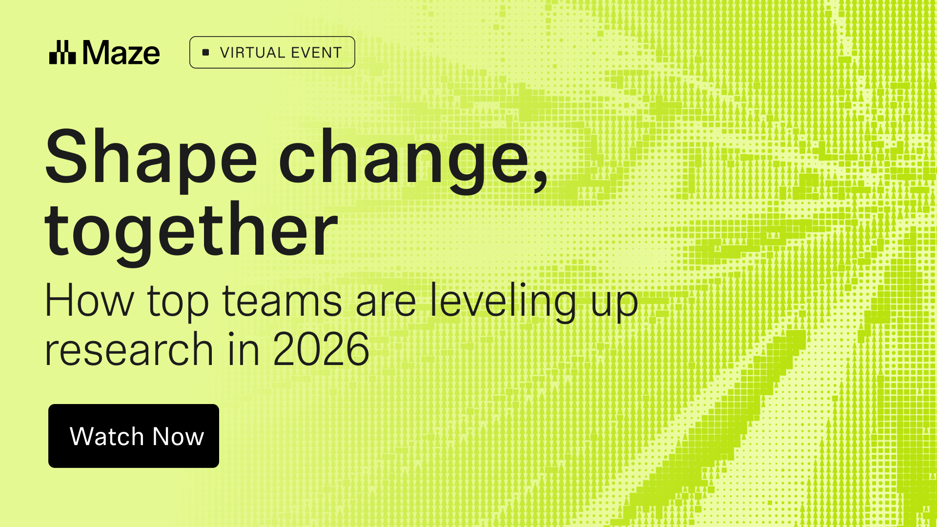 Maze Events | How top teams are leveling up research in 2026