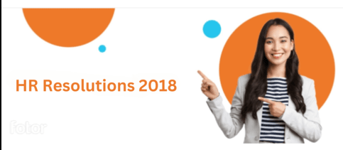 Eight actionable HR resolutions to fire up the work in 2018