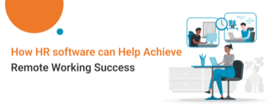 How HR software can Help Achieve Remote Working Success