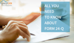 All you need to know about Form 24 Q