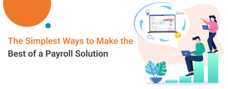 The Simplest Ways to Make the Best of a Payroll Solution