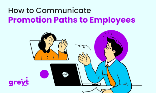 How to Communicate Employee Promotion Paths Effectively | greytHR HRMS