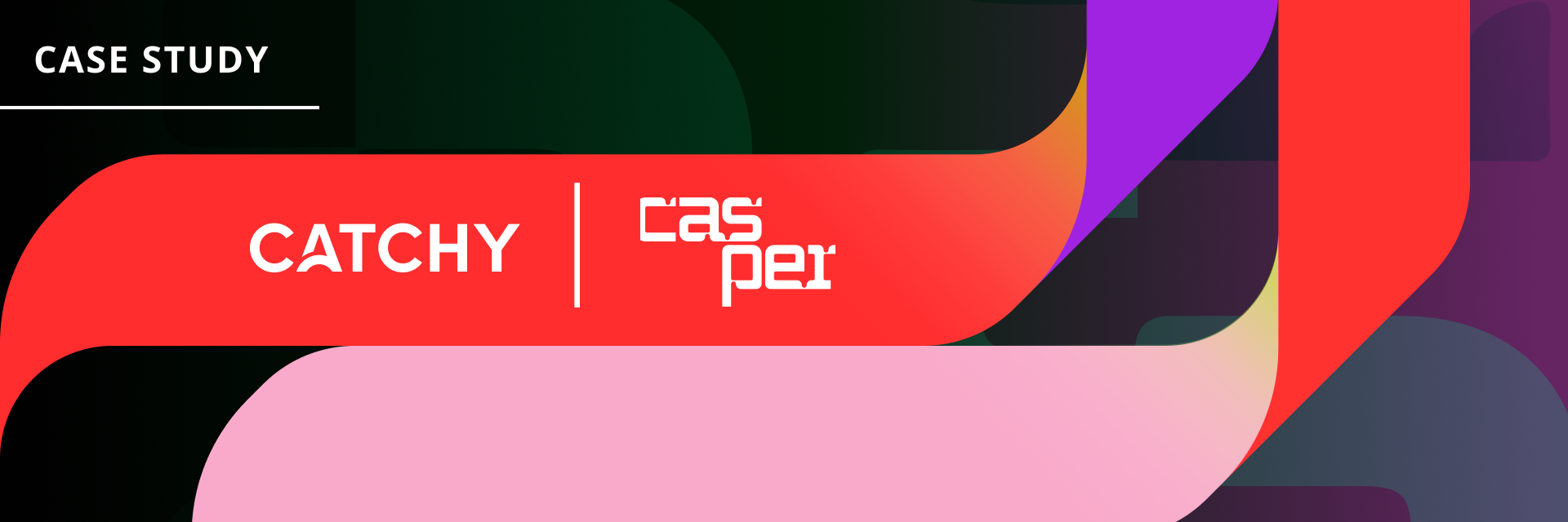 Case Study | Casper - Catchy