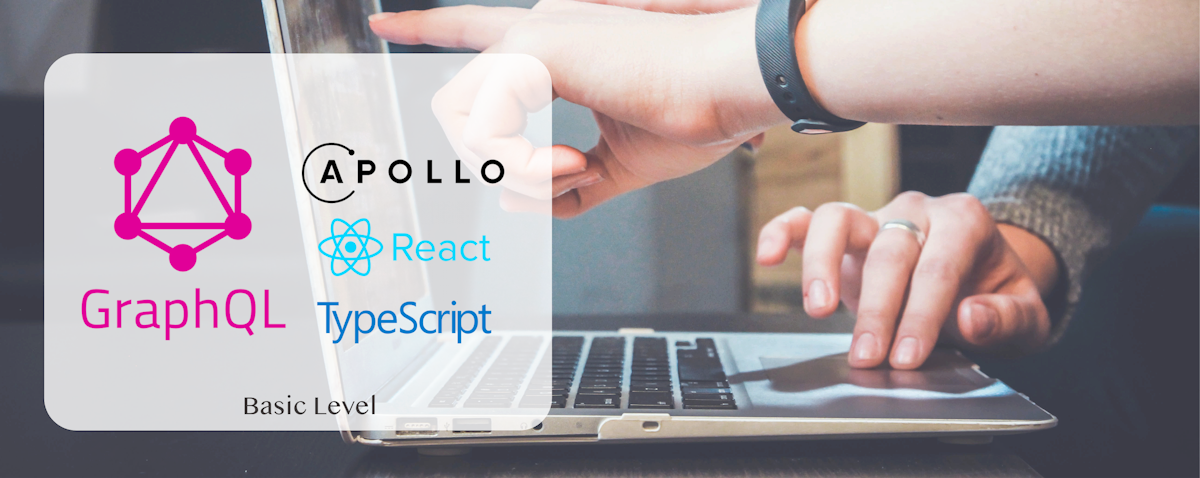 Learn GraphQL with ReactJs and Apollo Client Learn GraphQL with ReactJs and Apollo Client