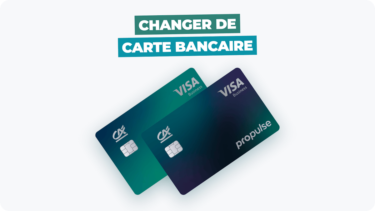Comment changer de carte bancaire ? Guide complet 2026