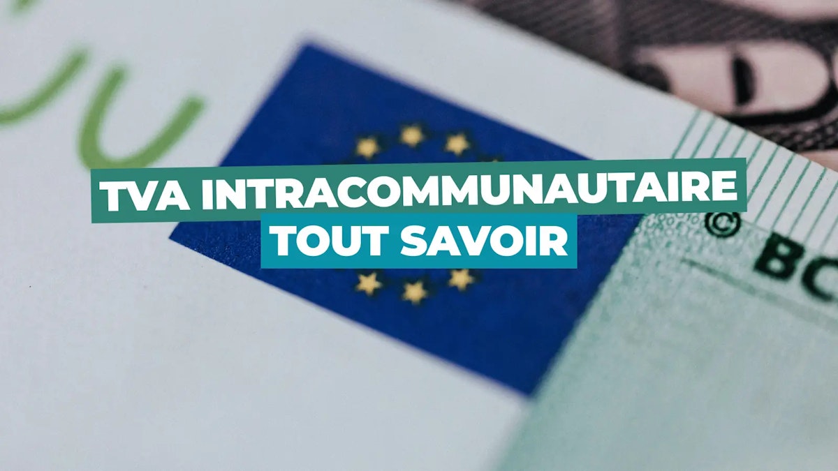 TVA intracommunautaire : définition et fonctionnement