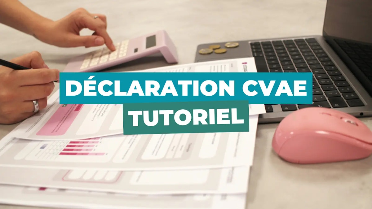 CVAE : Tutoriel pour déclarer et ce qui va changer jusqu’en 2030