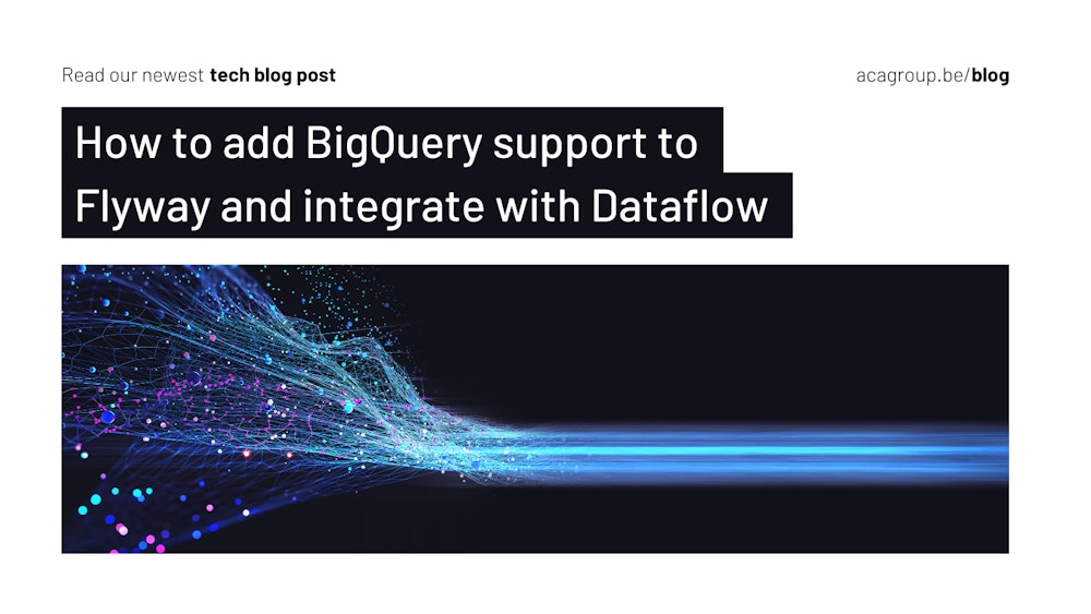 How to add BigQuery support to Flyway and integrate with Dataflow