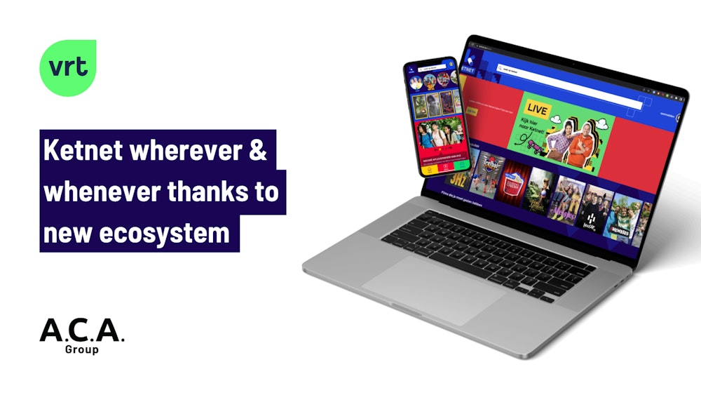 Ketnet wherever and whenever thanks to a new Ketnet eco system