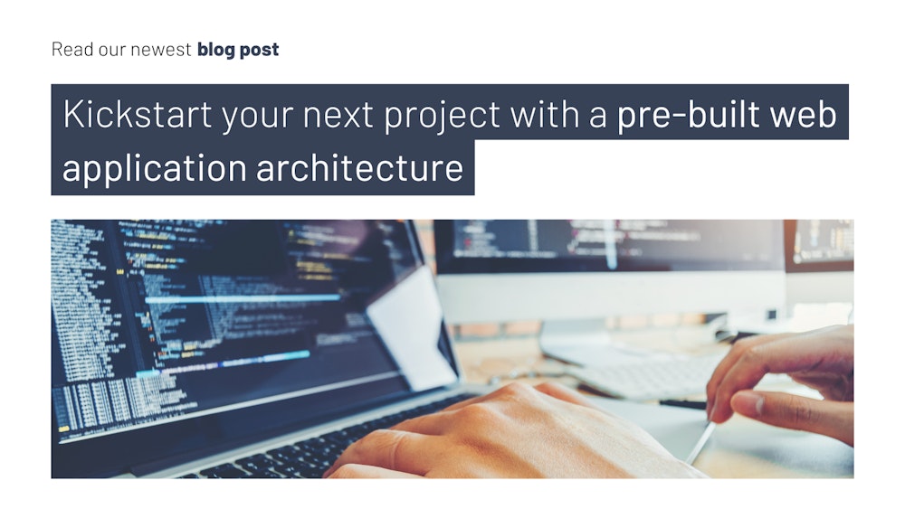 Kickstart your next project with a pre-built web application architecture