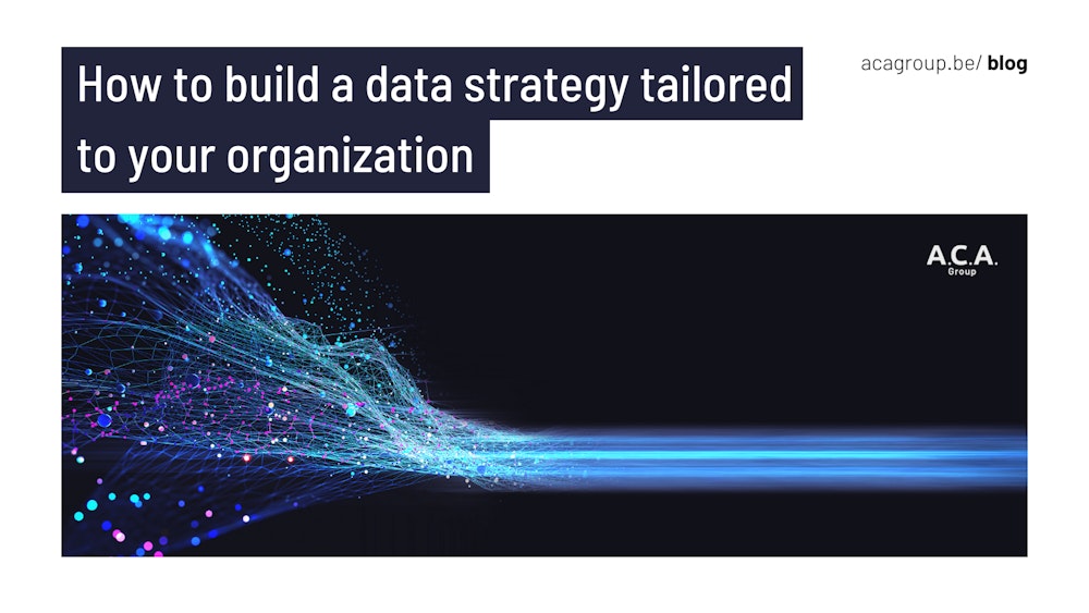 How do you build a data strategy tailored to your organization?