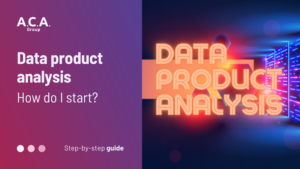 Data Product Analysis: How Do I Start? - ACA Group
