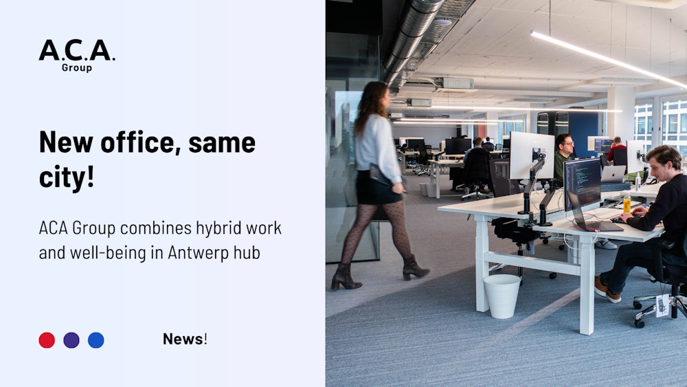 ACA Group brengt hybride werken en welzijn samen in nieuw kantoor te hartje Antwerpen