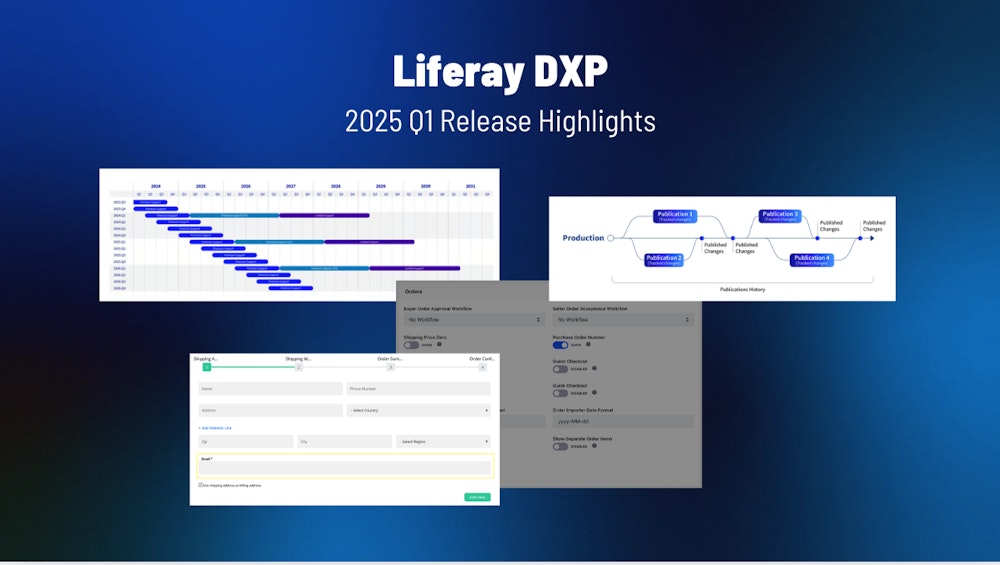 Liferay DXP 2025.Q1: Release Highlights - ACA Group