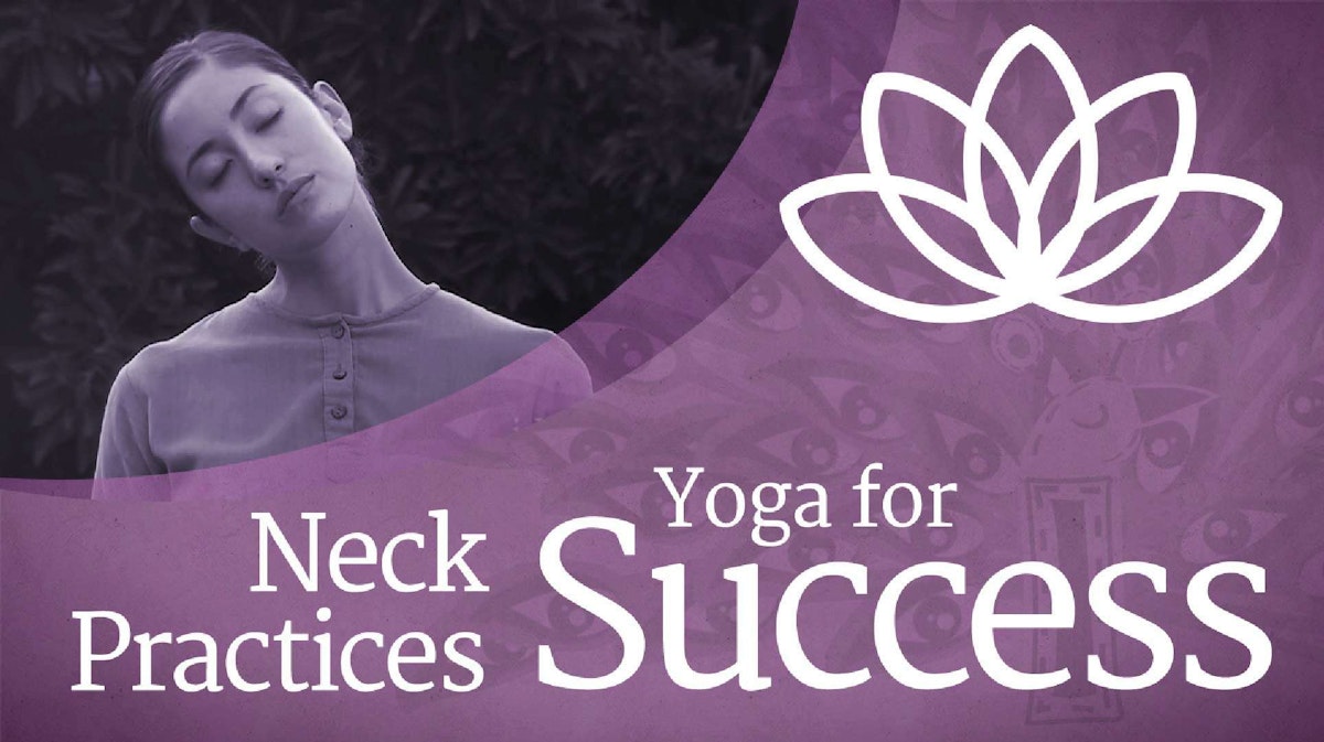 Yoga For Success: Neck Practices