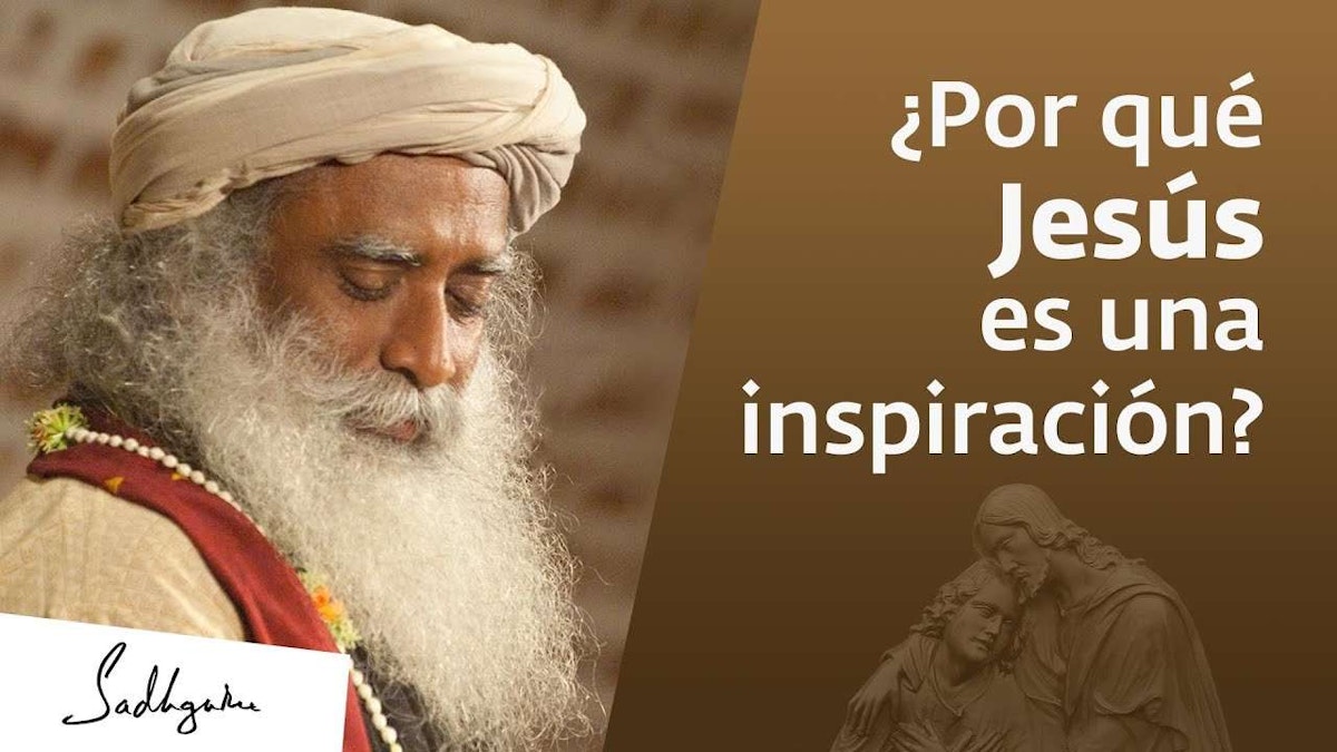 ¿Por qué Jesús es una inspiración? | Sadhguru