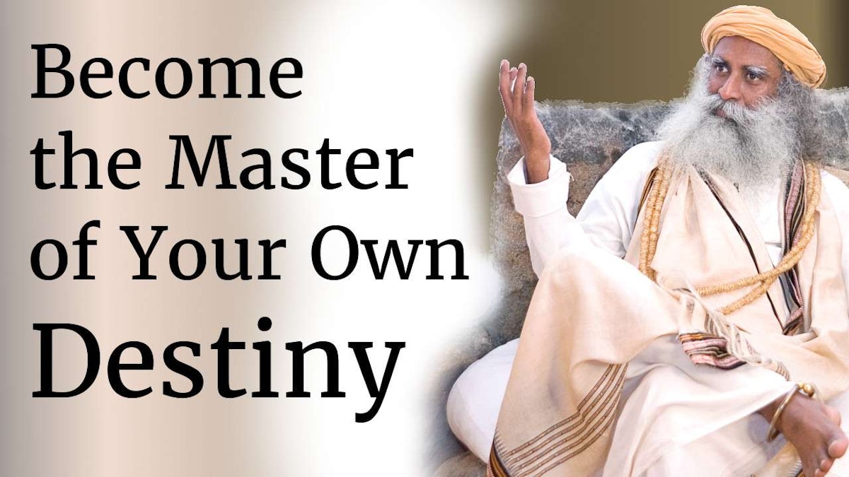 Become the Master of Your Own Destiny