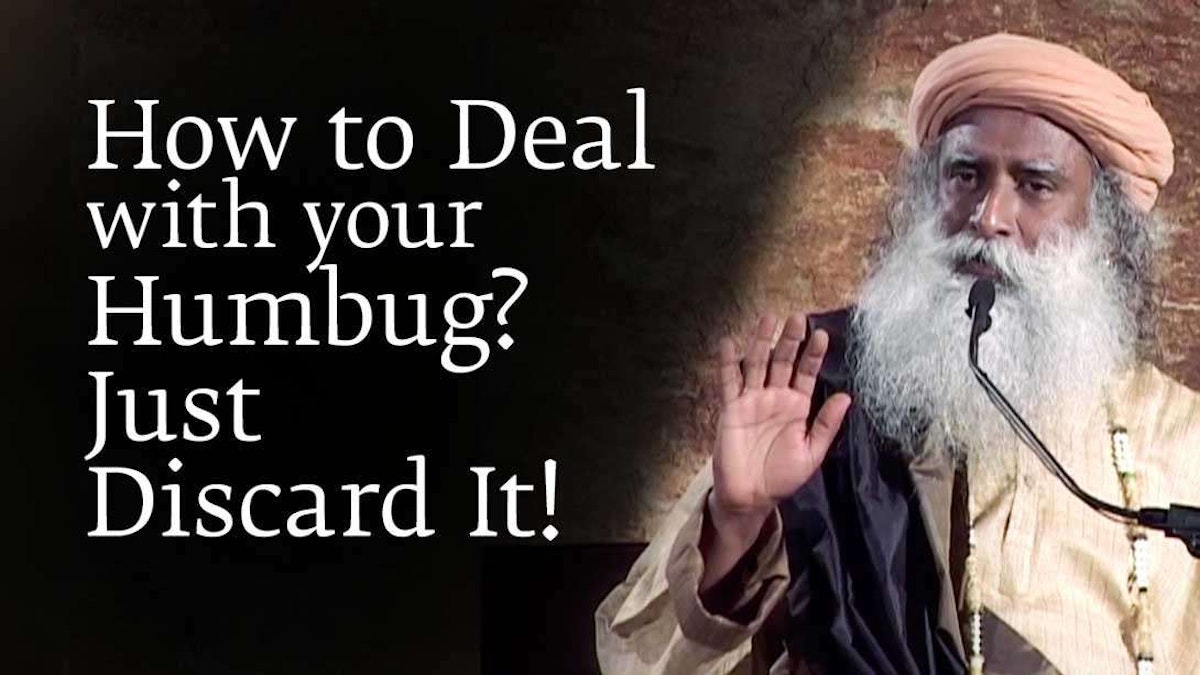 How to Deal with your Humbug? Just Discard It!