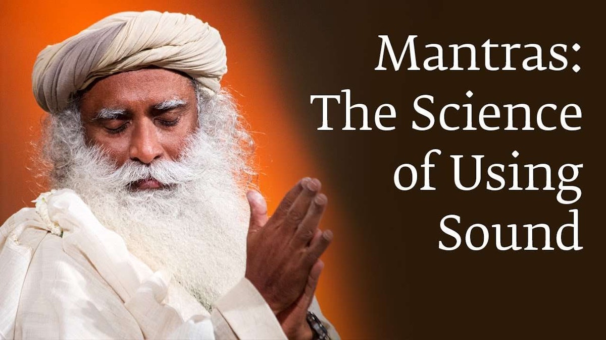 Mantras: The Science of Using Sound