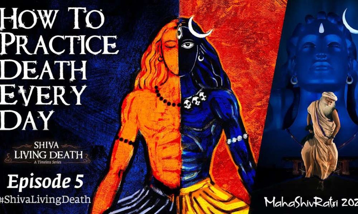 How Shiva Mastered Death | #ShivaLivingDeath Ep 5 | Sadhguru