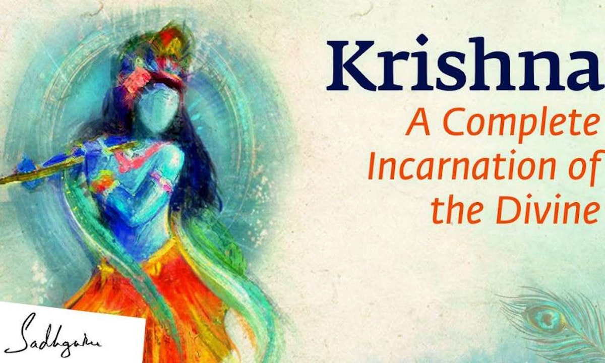 Krishna: A Complete Incarnation of the Divine – Sadhguru