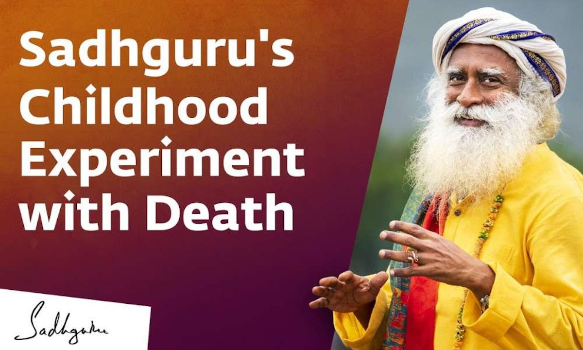 Sadhguru’s Experiment with Death