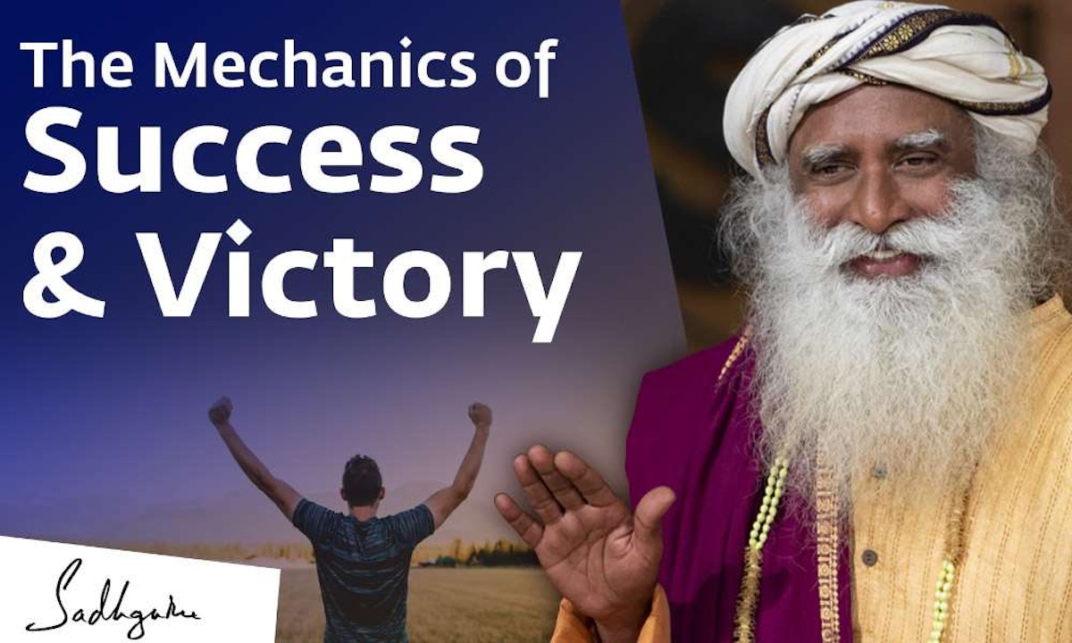 The Mechanics of Success and Victory – Sadhguru