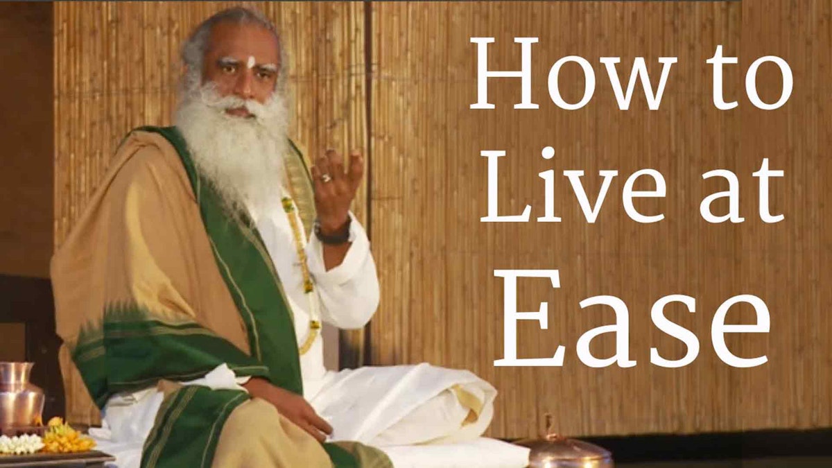 How to Live at Ease – Part 1