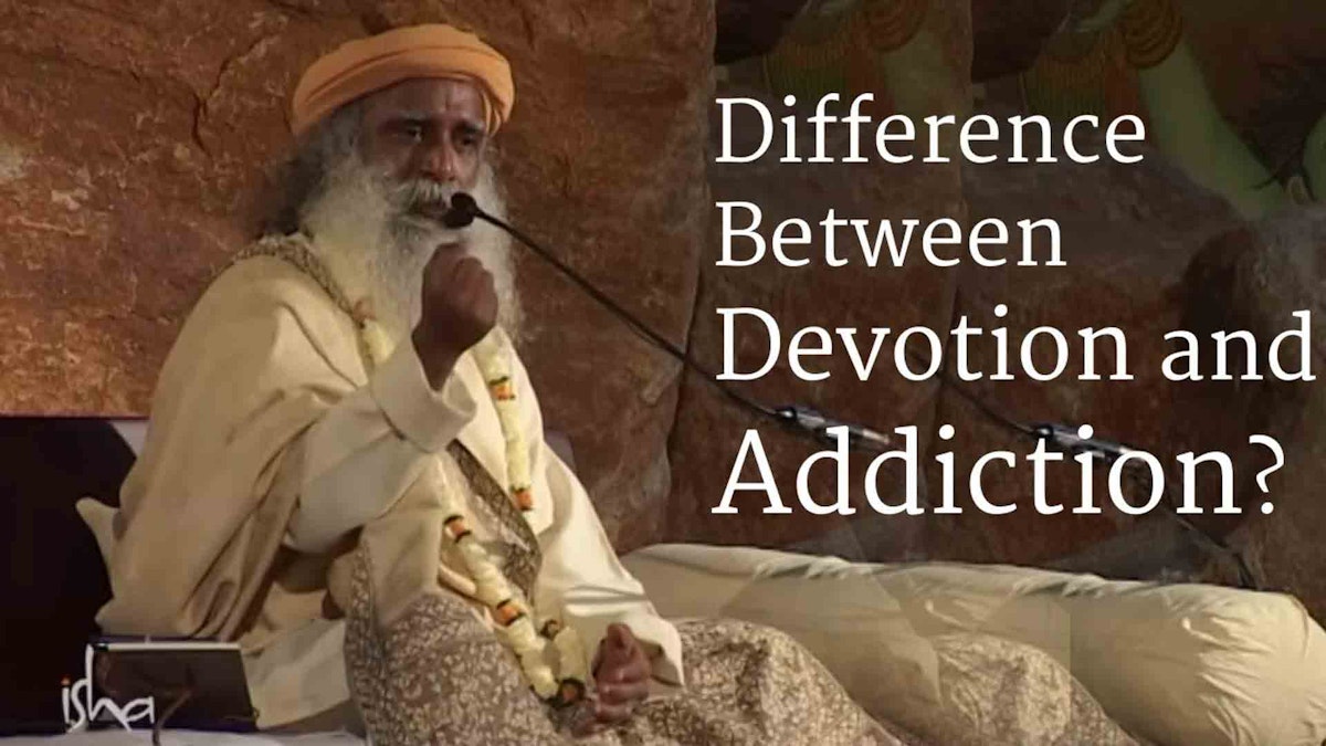 Difference Between Devotion and Addiction