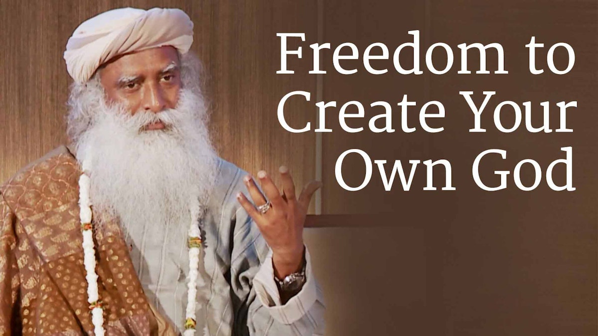 Freedom to Create Your Own God