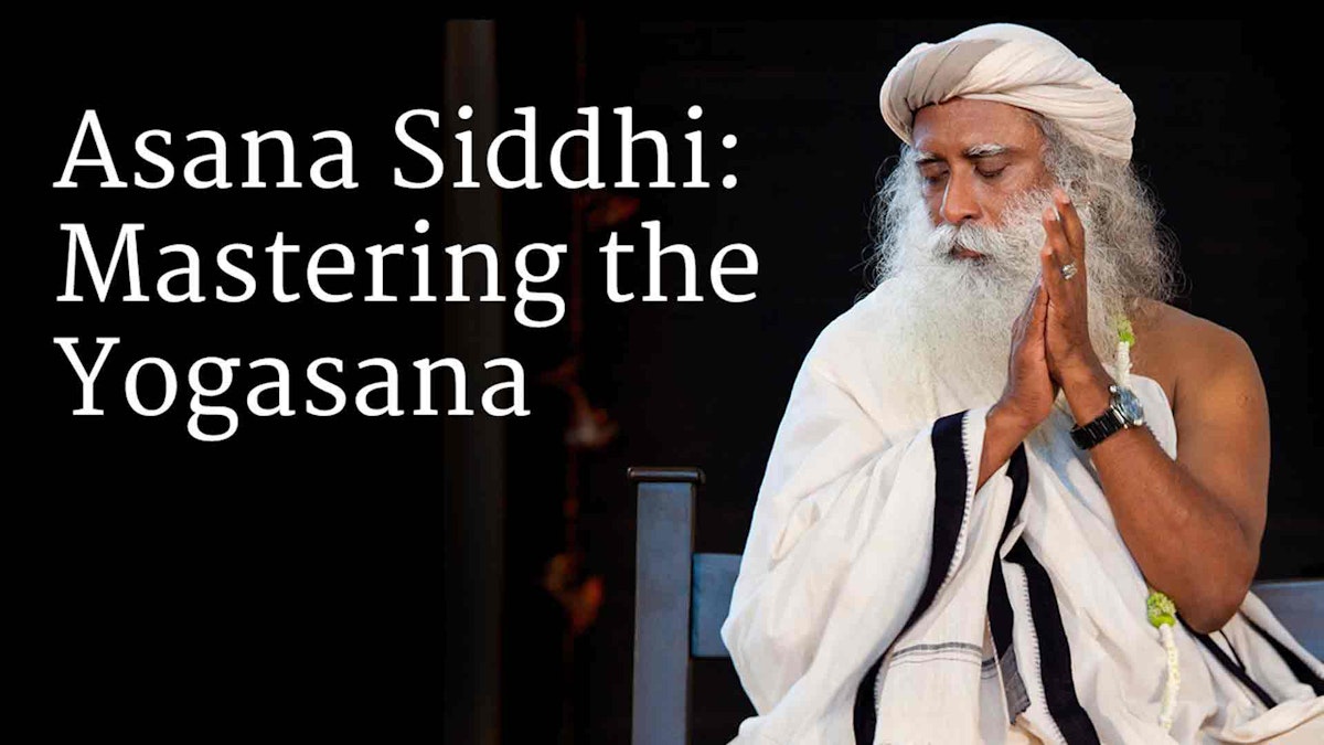 Asana Siddhi: Mastering the Yogasana