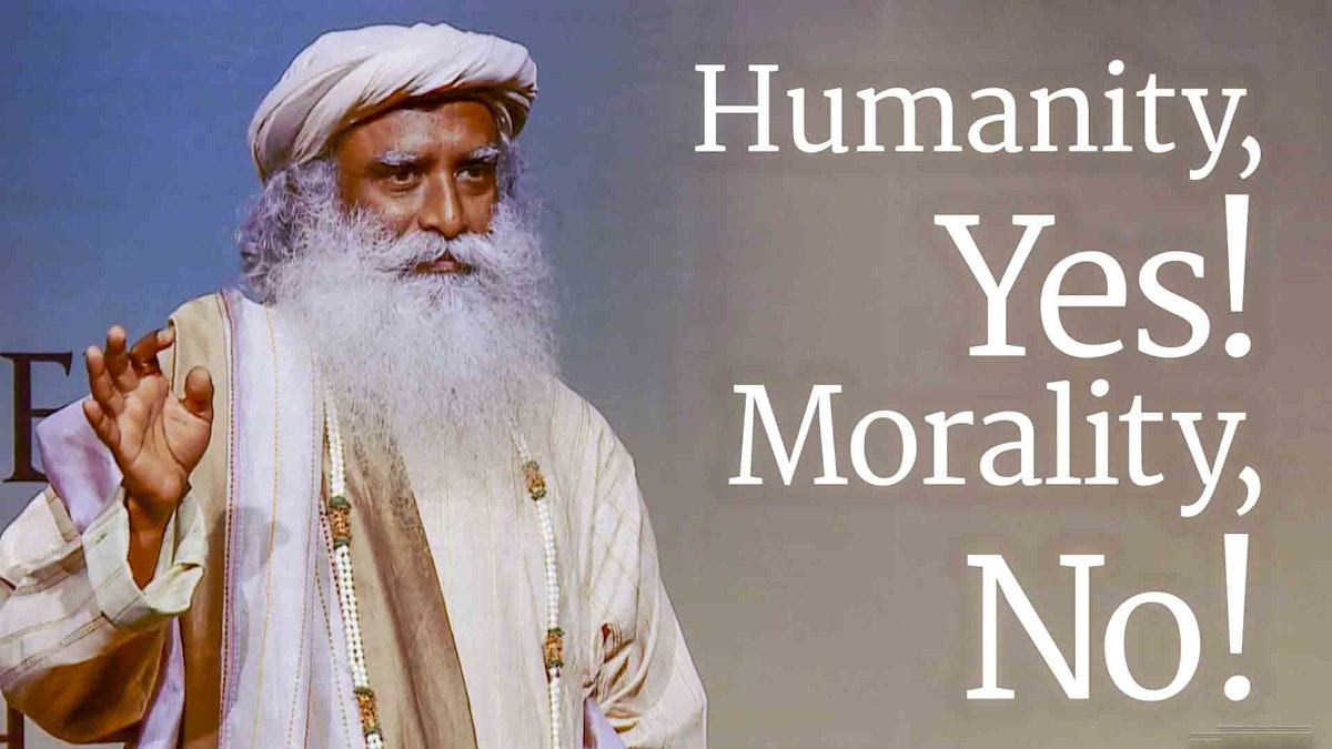 Humanity, Yes! Morality, No!