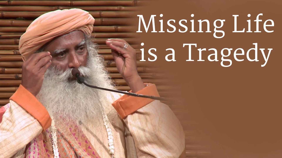 Missing Life is a Tragedy