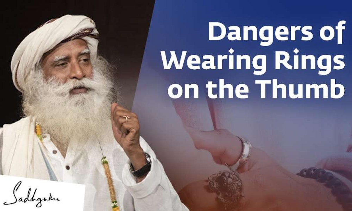 Occult Forces Can Affect You If You Wear Thumb Rings | Sadhguru