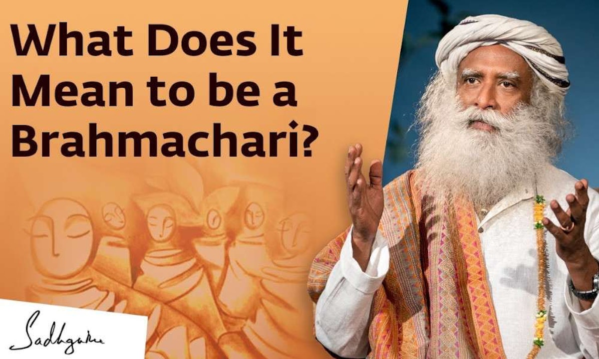 What Does it Mean to be a Brahmachari? | Sadhguru
